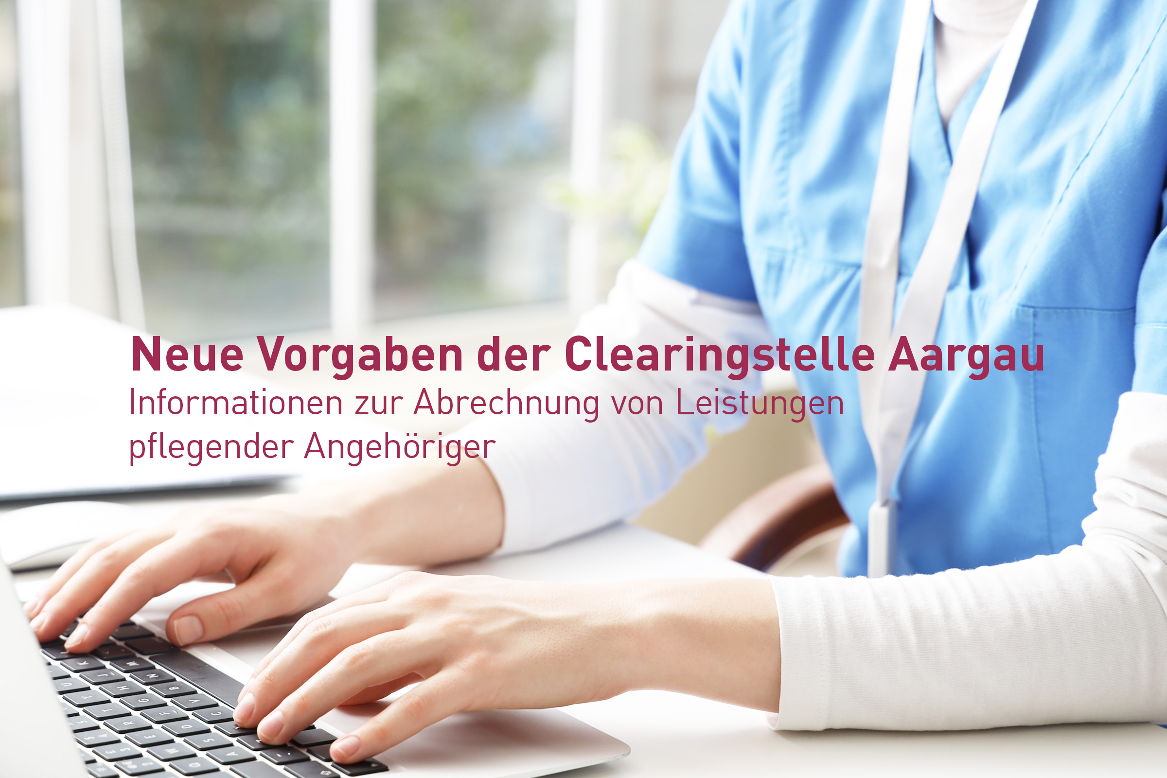 11.07.2025 - Neue Vorgaben der Clearingstelle Aargau zur Angehörigenpflege ab Januar 2025 | News ...